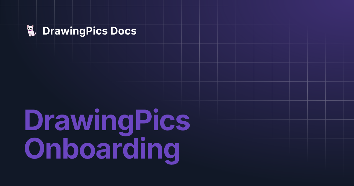 DrawingPics Onboarding | DrawingPics Docs